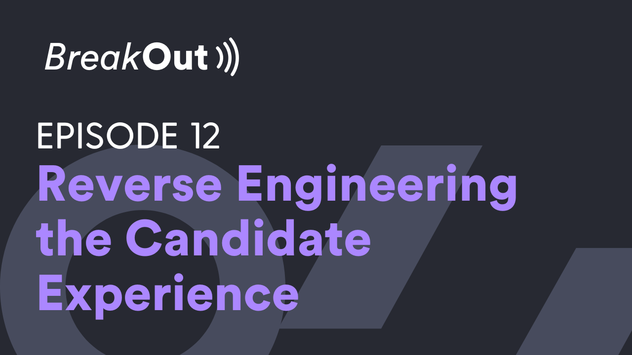 Reverse Engineering the Candidate Experience - Leif Wennerstrom